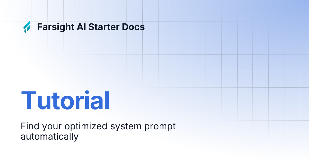 Tutorial | Farsight AI Starter Docs