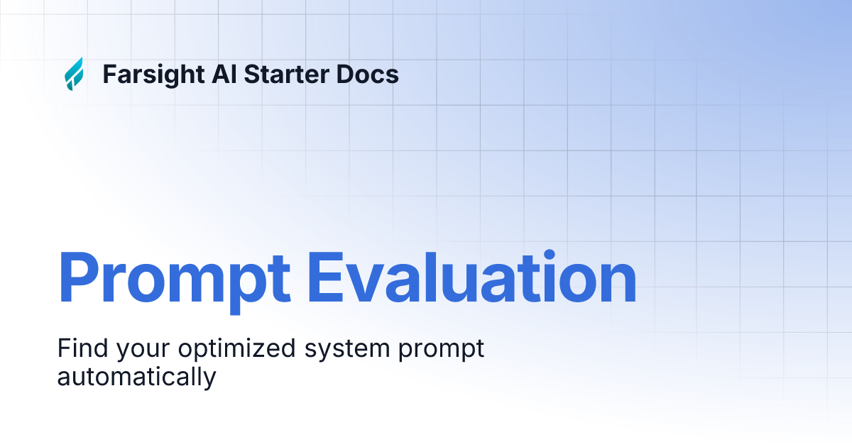 Prompt Evaluation | Farsight AI Starter Docs